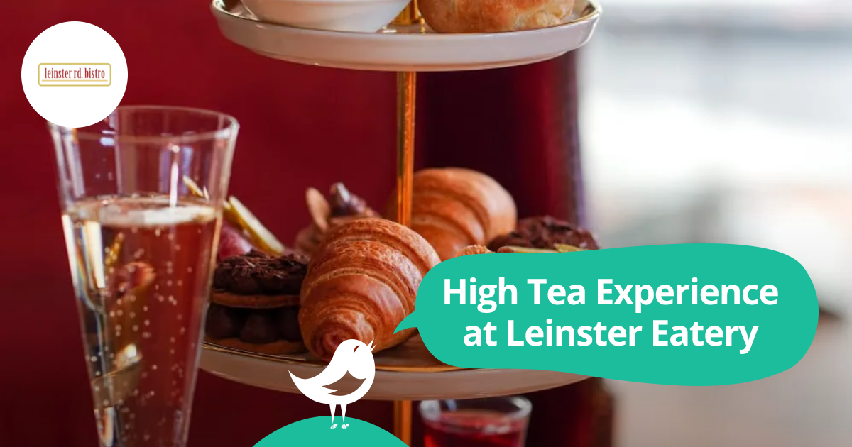 High Tea Experience at Leinster Eatery: 50% off lunch with First Table