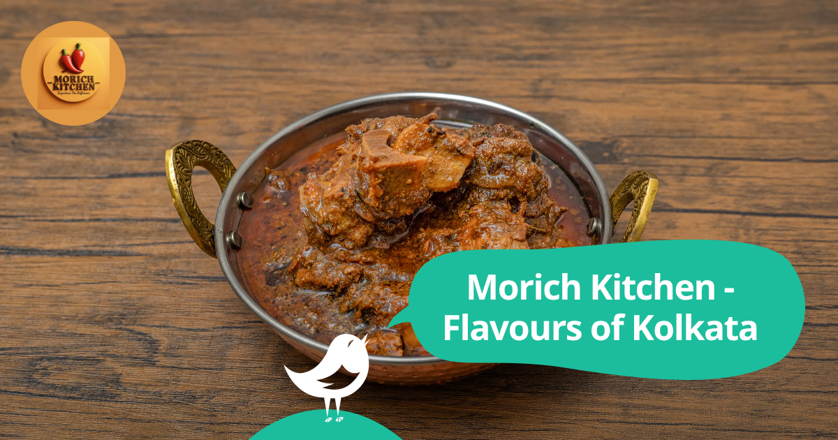 Morich Kitchen - Flavours of Kolkata: Book any time at everyday prices