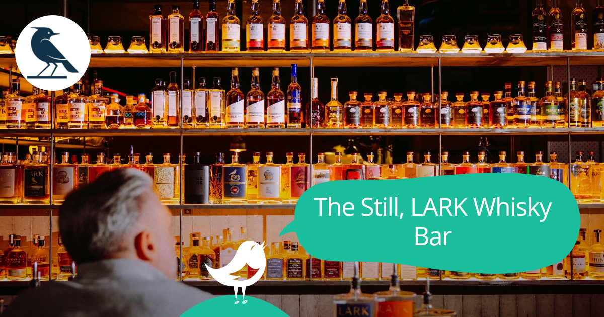 The Still, LARK Whisky Bar: 50% off the first table of the night with ...
