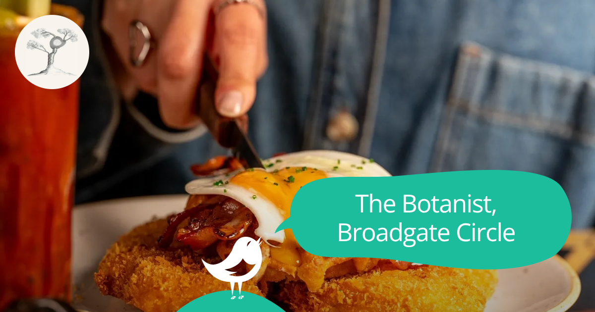The Botanist, Broadgate Circle: 50% off the first table of the night ...