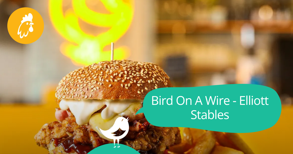 Bird On A Wire - Elliott Stables: 50% off the first table of the night ...
