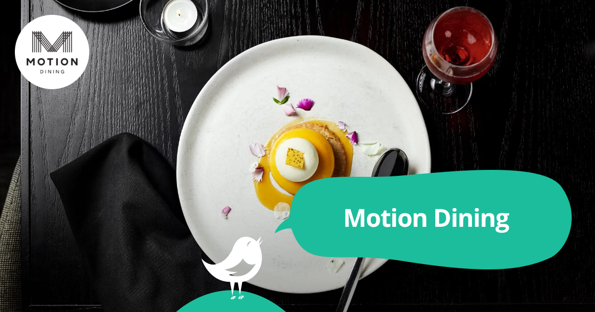 Motion Dining: Book any time at everyday prices