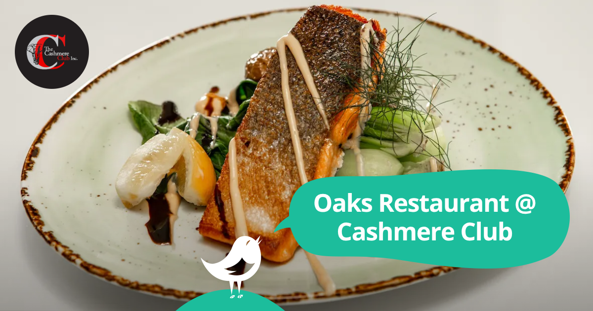 Oaks Restaurant @ Cashmere Club: Book any time at everyday prices