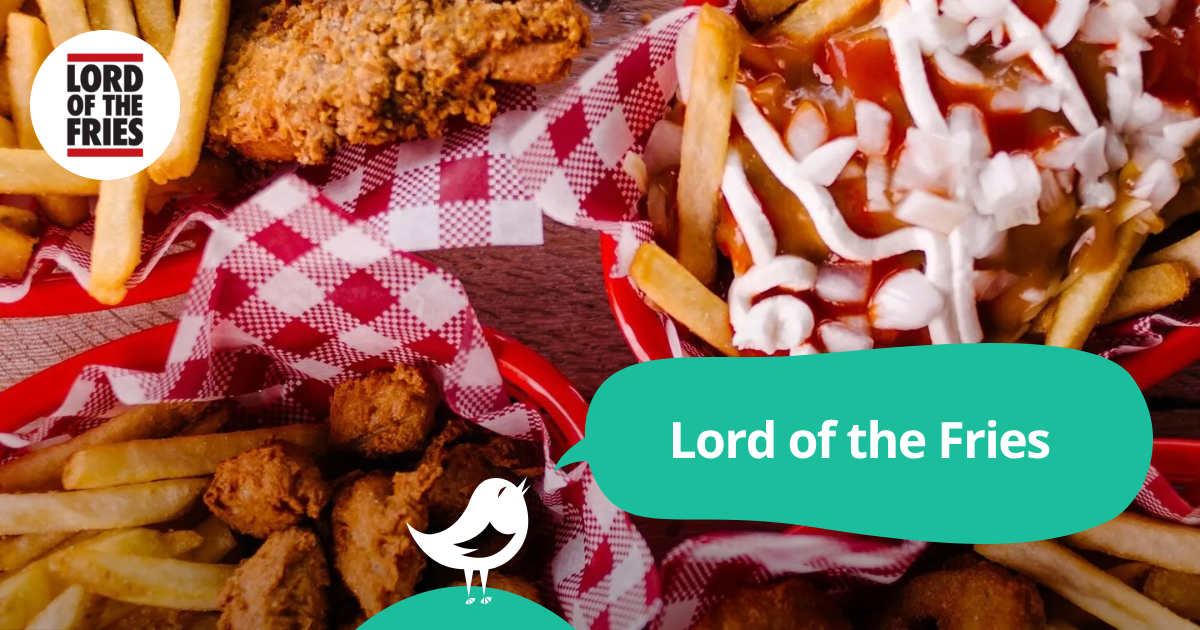 Lord of the Fries: Book any time at everyday prices